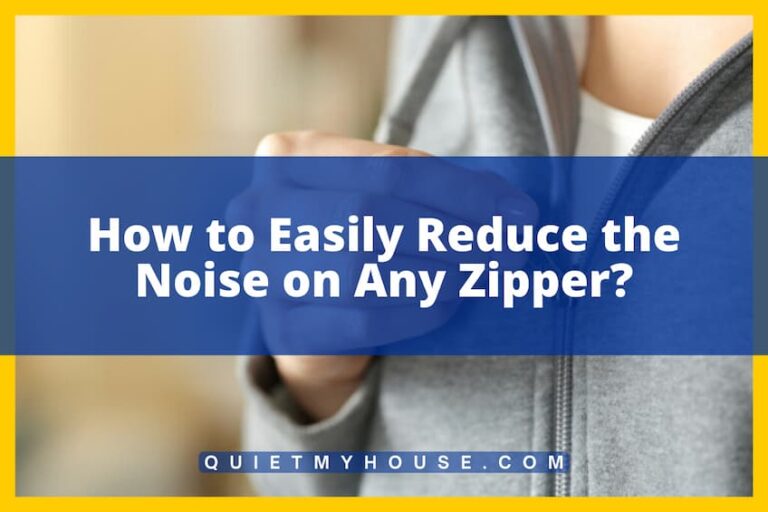 How to Easily Reduce the Noise on Any Zipper? Answered