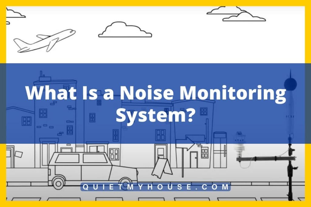 What Is a Noise Monitoring System? The Ultimate Guide