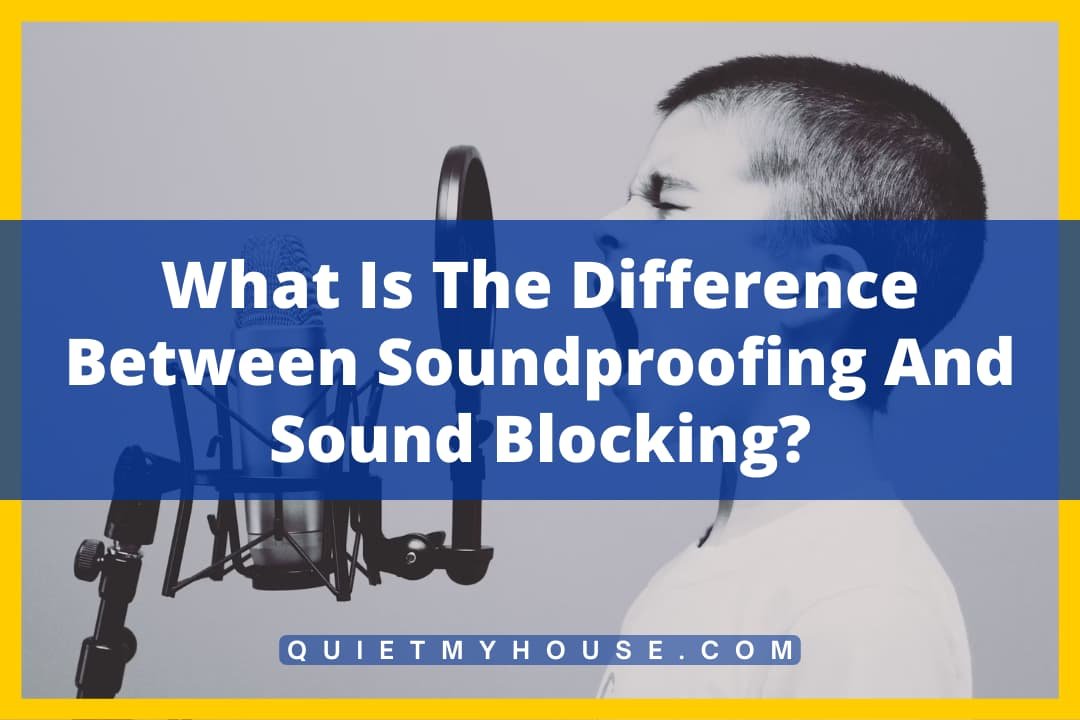 Quiet My House - Soundproofing Tips & Tricks